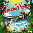 スペシャルサンクス セブン シャワーズCD発売日2009/8/5詳しい納期他、ご注文時はご利用案内・返品のページをご確認くださいジャンル邦楽ロック/ソウル　アーティストSpecialThanks収録時間20分55秒組枚数1商品説明Speci...