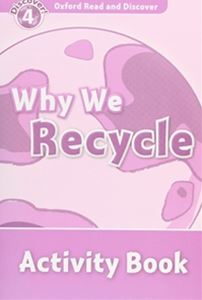 Reader詳しい納期他、ご注文時はご利用案内・返品のページをご確認ください関連キーワード商品説明Oxford Read and Discover 4 Why We Recycle Activity Book英語学習を通じて他教科も学べるフ...