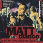 マットビアンコ アナザー タイム アナザー プレイCD発売日1993/9/22詳しい納期他、ご注文時はご利用案内・返品のページをご確認くださいジャンル洋楽ポップス　アーティストマット・ビアンコ収録時間43分56秒組枚数1商品説明マット・ビア...