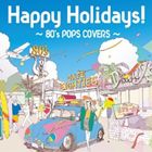 ハッピー ホリデイズ エイティーズ ポップス カバーズCD発売日2012/3/21詳しい納期他、ご注文時はご利用案内・返品のページをご確認くださいジャンル邦楽J-POP　アーティスト（V.A.）安藤裕子土岐麻子クラムボンohashiTrio...