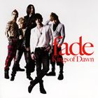KINGS OF DAWNCD発売日2011/4/27詳しい納期他、ご注文時はご利用案内・返品のページをご確認くださいジャンル邦楽ロック/ソウル　アーティストfade収録時間組枚数1商品説明fade / Kings of DawnKINGS...