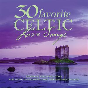 30 FAVORITE CELTIC LOVE SONGSCD発売日2016/2/26詳しい納期他、ご注文時はご利用案内・返品のページをご確認くださいジャンル洋楽ヨーロッパ民族音楽　アーティストヴァリアスVARIOUS収録時間組枚数商品説明...