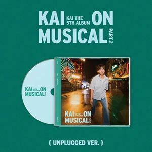 5TH ALBUM ： KAI ON MUSICAL PART.2 （UNPLUGGED VER.）CD発売日2026/2/13詳しい納期他、ご注文時はご利用案内・返品のページをご確認くださいジャンル洋楽アジアンポップス　アーティストカイK...