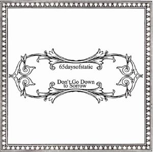 DON｀T GO DOWN SORROWCD発売日2007/3/21詳しい納期他、ご注文時はご利用案内・返品のページをご確認くださいジャンル洋楽ロック　アーティスト65デイズオブスタティック収録時間組枚数1商品説明65デイズオブスタティック...