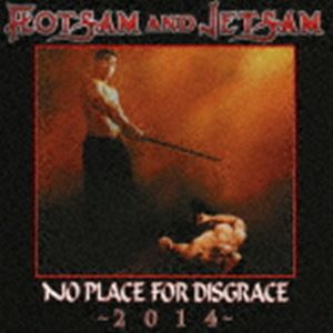 フロットサムアンドジェットサム ノー プレイス フォー ディスグレイス 2014CD発売日2021/10/20詳しい納期他、ご注文時はご利用案内・返品のページをご確認くださいジャンル洋楽ハードロック/ヘヴィメタル　アーティストフロットサム・...