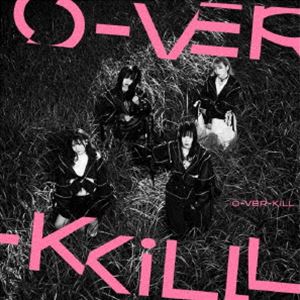 オーバーキル オーバー キルCD発売日2025/2/26詳しい納期他、ご注文時はご利用案内・返品のページをご確認くださいジャンル邦楽ロック/ソウル　アーティストO-VER-KiLL収録時間18分03秒組枚数1商品説明O-VER-KiLL /...