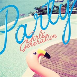 SINGLE ： PARTYCD発売日2015/7/8詳しい納期他、ご注文時はご利用案内・返品のページをご確認くださいジャンル洋楽アジアンポップス　アーティスト少女時代（ガールズ・ジェネレーション）GIRLS’ GENERATION収録時間...