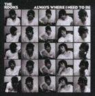 ALWAYS WHERE I NEED TO BECD発売日2008/3/19詳しい納期他、ご注文時はご利用案内・返品のページをご確認くださいジャンル洋楽ロック　アーティストザ・クークス収録時間12分29秒組枚数1商品説明ザ・クークス / ...