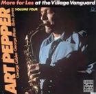 MORE FORE LES ： AT THE VILLAGE VANGUARD VOLUME FOURCD発売日1992/2/17詳しい納期他、ご注文時はご利用案内・返品のページをご確認くださいジャンルジャズ・フュージョン海外ジャズ　アーテ...