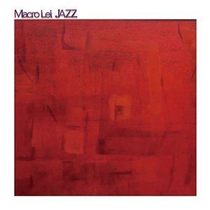 マクロレイジャズ マクロ レイ ジャズCD発売日2019/12/18詳しい納期他、ご注文時はご利用案内・返品のページをご確認くださいジャンルジャズ・フュージョン国内ジャズ　アーティストMacro Lei JAZZ森山潤一（ukulele）中...