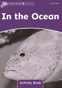 Reader詳しい納期他、ご注文時はご利用案内・返品のページをご確認ください関連キーワード商品説明Dolphin Readers Level 4 In the Ocean Activity Book子どもたちの積極的な取り組みを促す「読んで...