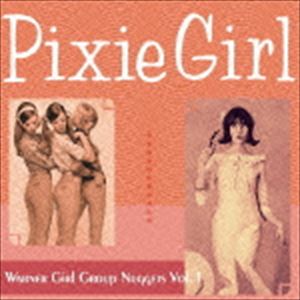 PIXIE GIRL WARNER GIRL GROUP NUGGETS VOL. 1CD発売日2015/8/26詳しい納期他、ご注文時はご利用案内・返品のページをご確認くださいジャンル洋楽ポップス　アーティスト（V.A.）ダイアン・リネイ...