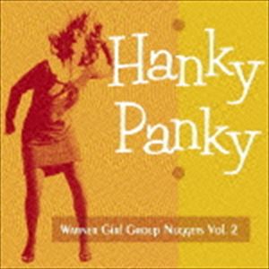 HANKY PANKY WARNER GIRL GROUP NUGGETS VOL. 2CD発売日2015/8/26詳しい納期他、ご注文時はご利用案内・返品のページをご確認くださいジャンル洋楽ポップス　アーティスト（V.A.）キャノン・シス...