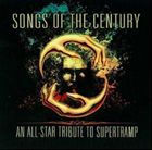 SONGS OF THE CENTURY ： ALL-STAR TRIBUTE TO SUPERTRAMPCD発売日2012/8/14詳しい納期他、ご注文時はご利用案内・返品のページをご確認くださいジャンル洋楽ロック　アーティストヴァリアス...