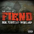MR.WHOMP WHOMP ： BEST OFCD発売日2007/12/3詳しい納期他、ご注文時はご利用案内・返品のページをご確認くださいジャンル洋楽ラップ/ヒップホップ　アーティストフィエンドFIEND収録時間組枚数商品説明FIEND ...