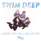 WHERE THE HEAVEN ARE WECD＋DVD発売日2013/8/6詳しい納期他、ご注文時はご利用案内・返品のページをご確認くださいジャンル洋楽ロック　アーティストスイム・ディープSWIM DEEP収録時間組枚数商品説明SWIM...