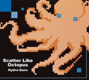 Scatter Like OctopusCD発売日2003/12/3詳しい納期他、ご注文時はご利用案内・返品のページをご確認くださいジャンル邦楽ロック/ソウル　アーティストHydro-Guru収録時間47分48秒組枚数1商品説明Hydro-...