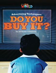 Reader詳しい納期他、ご注文時はご利用案内・返品のページをご確認ください関連キーワード商品説明Our World - Reader Book 6 Advertising Techniques Do You But It? （Non Fi...