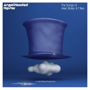 ANGELHEADED HIPSTER： THE SONGS OF MARC BOLAN ＆ T.REX2CD発売日2020/9/4詳しい納期他、ご注文時はご利用案内・返品のページをご確認くださいジャンル洋楽ロック　アーティストヴァリアスV...