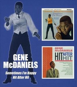 SOMETIMES I’M HAPPY／HIT AFTER2CD発売日2005/8/29詳しい納期他、ご注文時はご利用案内・返品のページをご確認くださいジャンル洋楽ポップス　アーティストジーン・マクダニエルズGENE MCDANIELS収録...