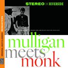 MULLIGAN MEETS MONKCD発売日2013/7/22詳しい納期他、ご注文時はご利用案内・返品のページをご確認くださいジャンルジャズ・フュージョン海外ジャズ　アーティストセロニアス・モンク／ジェリー・マリガンTHELONIOUS...