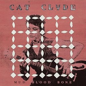 MUD BLOOD BONECD発売日2026/3/27詳しい納期他、ご注文時はご利用案内・返品のページをご確認くださいジャンル洋楽ポップス　アーティストキャット・クライドCAT CLYDE収録時間組枚数商品説明CAT CLYDE / MU...