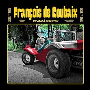 DU JAZZ A L’ELECTROCD発売日2022/9/16詳しい納期他、ご注文時はご利用案内・返品のページをご確認くださいジャンル洋楽ポップス　アーティストフランソワ・ド・ルーベFRANCOIS DE ROUBAIX収録時間組枚数商...