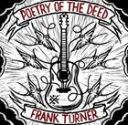 POETRY OF THE DEEDCD発売日2009/9/7詳しい納期他、ご注文時はご利用案内・返品のページをご確認くださいジャンル洋楽ロック　アーティストフランク・ターナーFRANK TURNER収録時間組枚数商品説明FRANK TUR...