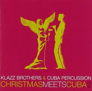 CHRISTMAS MEETS CUBA 2CD発売日2018/10/19詳しい納期他、ご注文時はご利用案内・返品のページをご確認くださいジャンルジャズ・フュージョン海外ジャズ　アーティストクラッツ・ブラザース＆キューバ・パーカッションKL...
