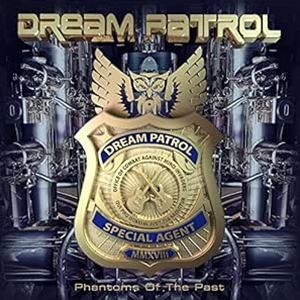 PHANTOMS OF THE PASTCD発売日2019/7/1詳しい納期他、ご注文時はご利用案内・返品のページをご確認くださいジャンル洋楽ハードロック/ヘヴィメタル　アーティストドリーム・パトロールDREAM PATROL収録時間組枚数...