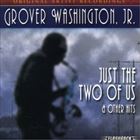 JUST THE TWO OF US ＆ OTHERCD発売日2014/9/26詳しい納期他、ご注文時はご利用案内・返品のページをご確認くださいジャンルジャズ・フュージョン海外ジャズ　アーティストグローヴァー・ワシントン・ジュニアGROVE...