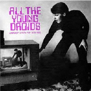 オール ザ ヤング ドロイズ ジャンクショップ シンセ ポップ 1978 1985CD発売日2025/6/30詳しい納期他、ご注文時はご利用案内・返品のページをご確認くださいジャンル洋楽ロック　アーティスト（V.A.）DesignVisio...