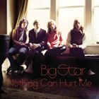 NOTHING CAN HURT MECD発売日2013/6/25詳しい納期他、ご注文時はご利用案内・返品のページをご確認くださいジャンル洋楽ロック　アーティストビッグ・スターBIG STAR収録時間組枚数商品説明BIG STAR / NO...