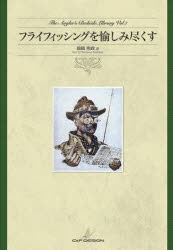 錦織則政／訳The Angler’s Bedside Library Vol.1本詳しい納期他、ご注文時はご利用案内・返品のページをご確認ください出版社名シーアンドエフデザイン出版年月2026年02月サイズ72P 21cmISBNコード97...