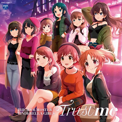 出荷目安の詳細はこちら商品説明THE IDOLM@STER CINDERELLA MASTER Trust me＜収録曲＞1.Trust me　歌：THE IDOLM@STER CINDERELLA GIRLS!!(安部菜々、本田未央、北条...