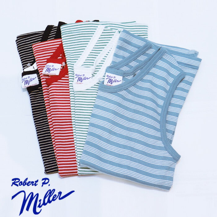 メーカー希望小売価格はメーカー商品タグに基づいて掲載しています[ Robert P.Miller （ミラー）] Panel ribbed tank top　847C 【 Robert P.Miller （ミラー） 】 1937年に、Robe...
