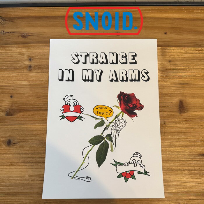 SNOID (スノイド) STRANGE IN MY ARMS POSTER SNOIDのポスターです。アートワークはRAT HOLE STUDIOマエダ氏による作品。 上質紙180kgを使用したオフセット印刷のポスター。 (※上質紙の18...