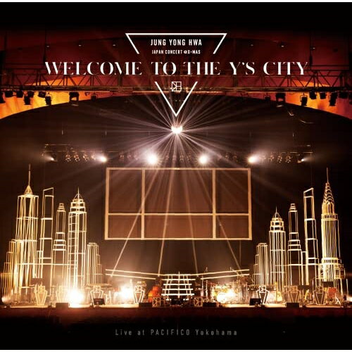 JUNG YONG HWA JAPAN CONCERT ＠X-MAS 〜 WELCOME TO THE Y'S CITY〜 Live at PACIFICO Yokohamaジョン・ヨンファ(from CNBLUE)ジョンヨンファフロムシー...