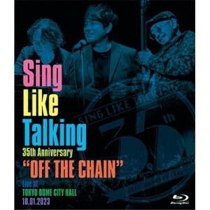 Sing Like Talking 35th Anniversary ”OFF THE CHAIN” Live at TOKYO DOME CITY HALL 10.01.2023(Blu-ray) (Blu-ray+2CD) (初回限定盤...
