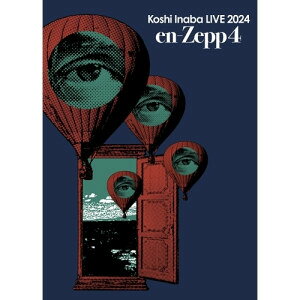Koshi Inaba LIVE 2024 〜en-Zepp 4〜(Blu-ray)稲葉浩志イナバコウシ いなばこうし　発売日 : 2025年9月24日　種別 : BD　JAN : 4580740637286　商品番号 : BMXV-506...