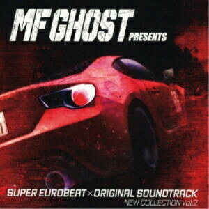 MF GHOST PRESENTS SUPER EUROBEAT×ORIGINAL SOUNDTRACK NEW COLLECTION VOL.2オムニバスPAMSY & ACE、FASTWAY、HOTBLADE、DUSTY、GO2、J-S...