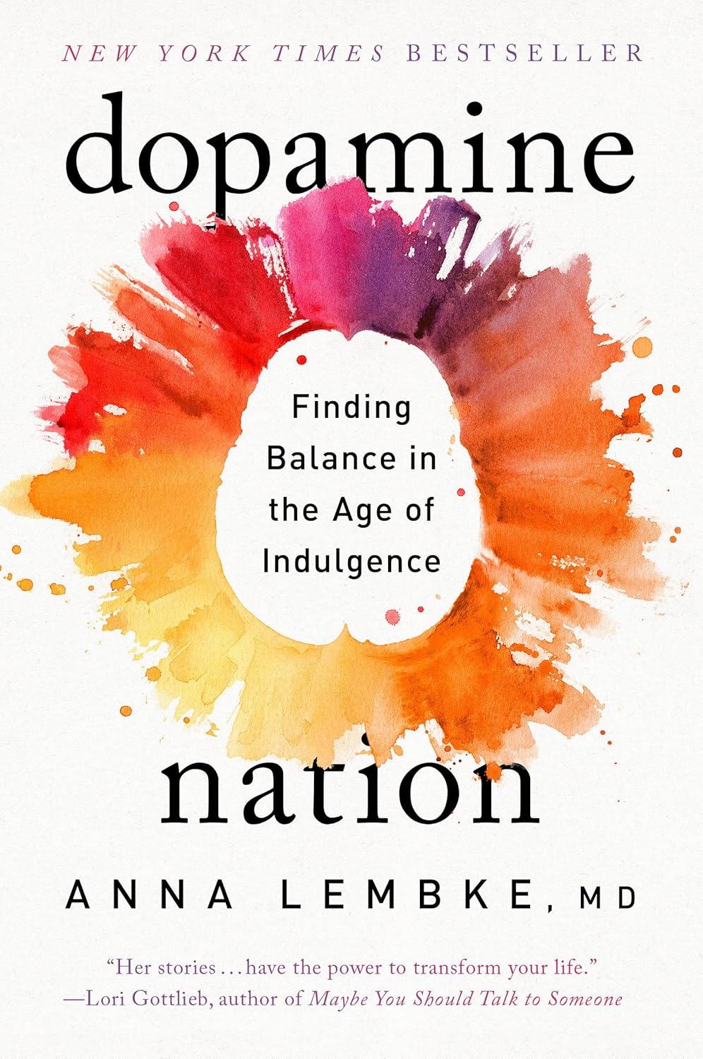 Dopamine Nation: Finding Balance in the Age of Indulgence ペーパーバック – 2023/1/3 Dopamine Nation: Finding Balance in the Age...
