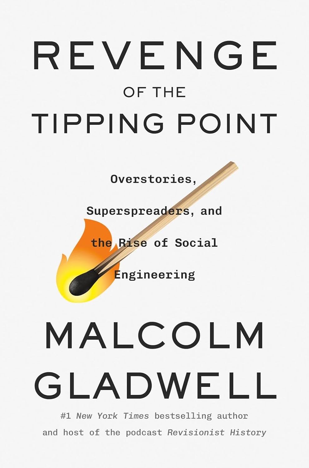 Revenge of the Tipping Point: Overstories, Superspreaders, and the Rise of Social Engineering 商品発送は、ご注文後1週間くらいかかります。 Twe...