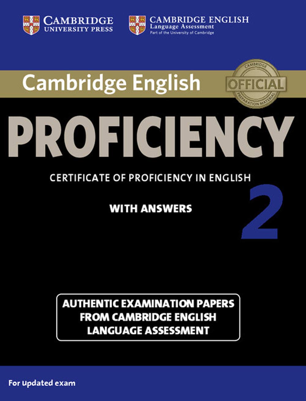 Cambridge English Proficiency 2 Student's Book with Answers: Authentic Examination Papers from Cambridge English Languag...