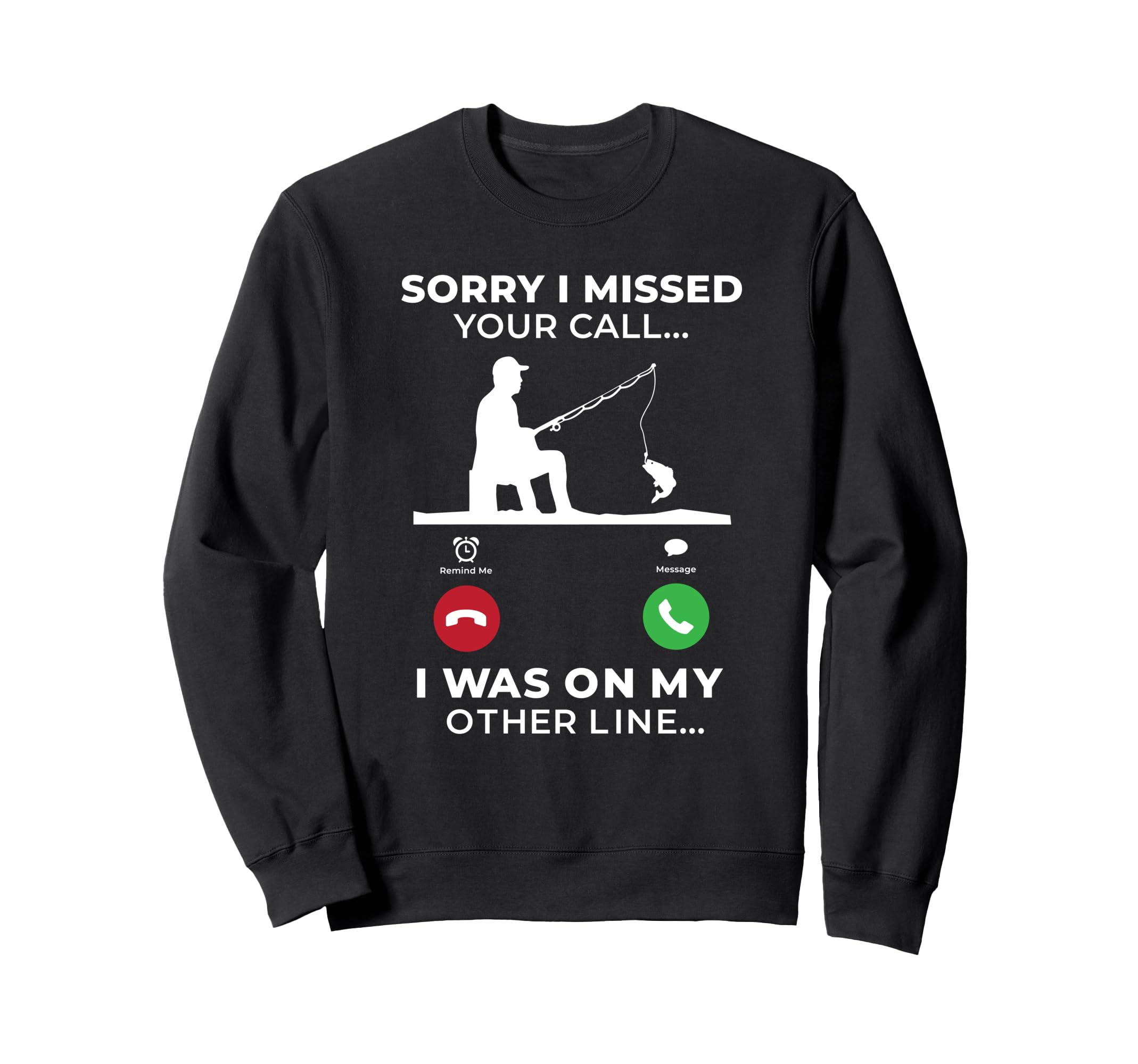• Sorry I Missed Your Call Was On Other Line グラフィックノベルティTシャツ。 • 男性用面白いフィッシングシャツ、Sorry I Missed Your Call Was On Other Li...