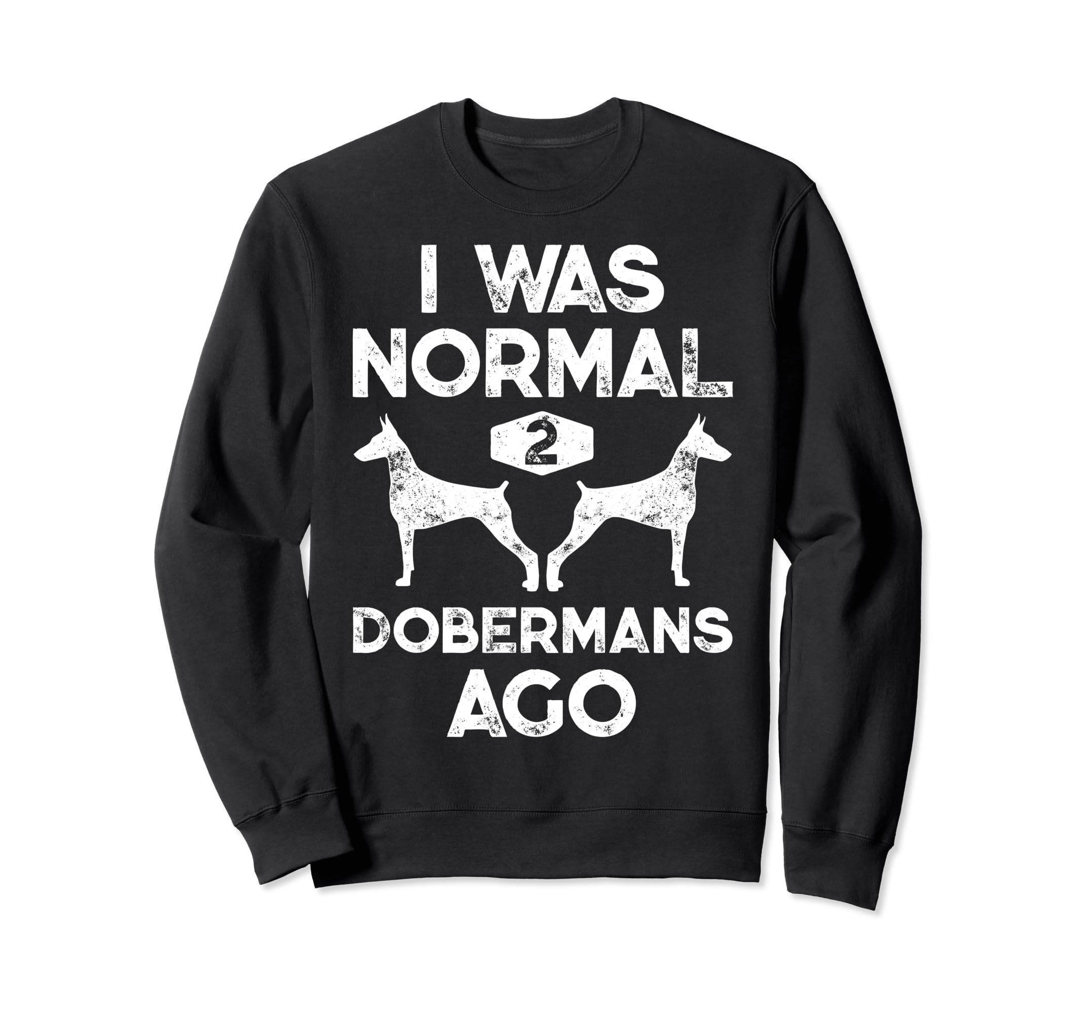 • I Was Normal 2 Dobermans Ago. 犬好きの男性、女性、男の子、女の子のための面白いドーベルマンデザイン。 このアンティーク調のビンテージデザインは、犬好き、子犬愛好家、犬のささやきやペットの飼い主に最適です。 ...