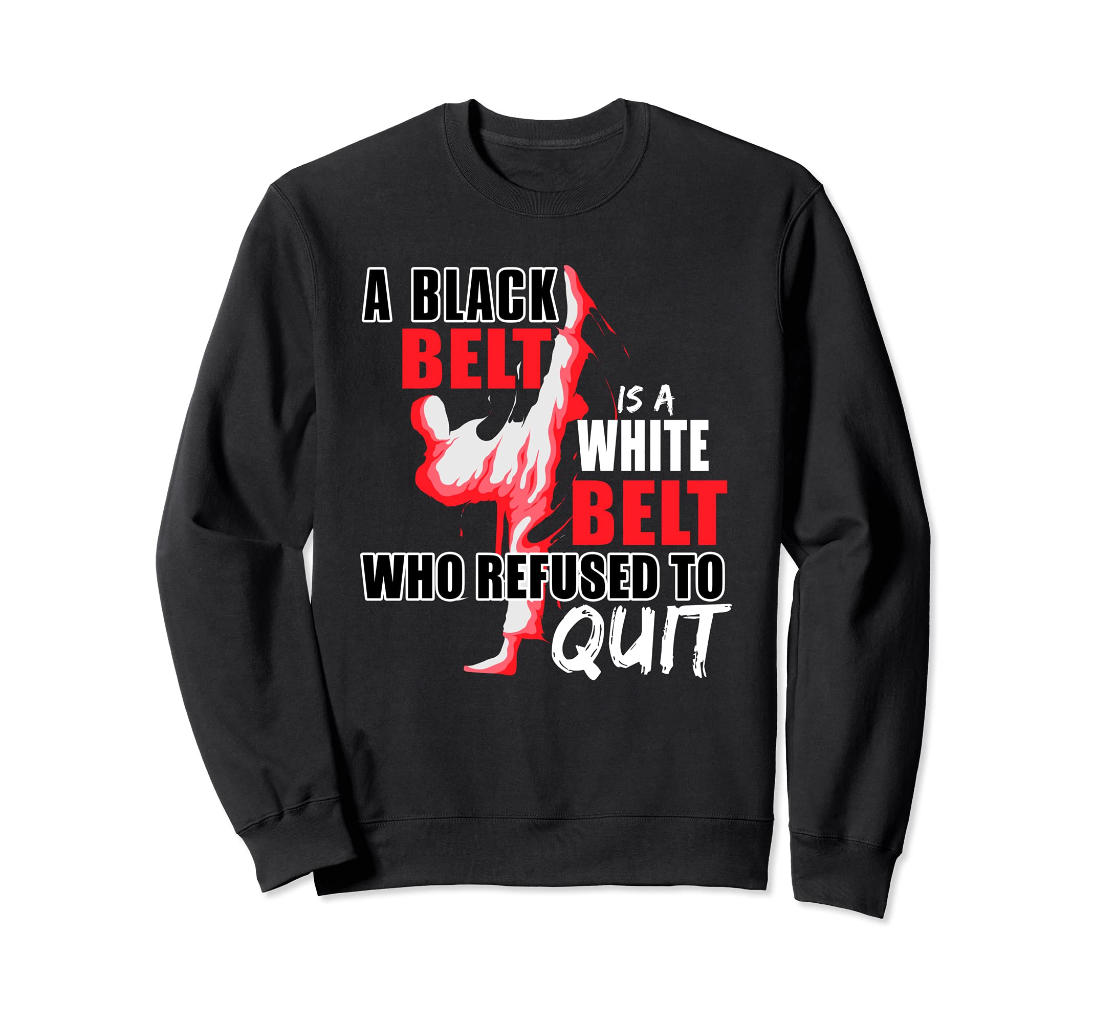 • A Black Belt is a White Belt who Refused to Quit」というデザインです。格闘家をモチーフにしています。 • このデザインは、空手やテコンドー、柔術などの格闘技をやっている人にぴったりです。