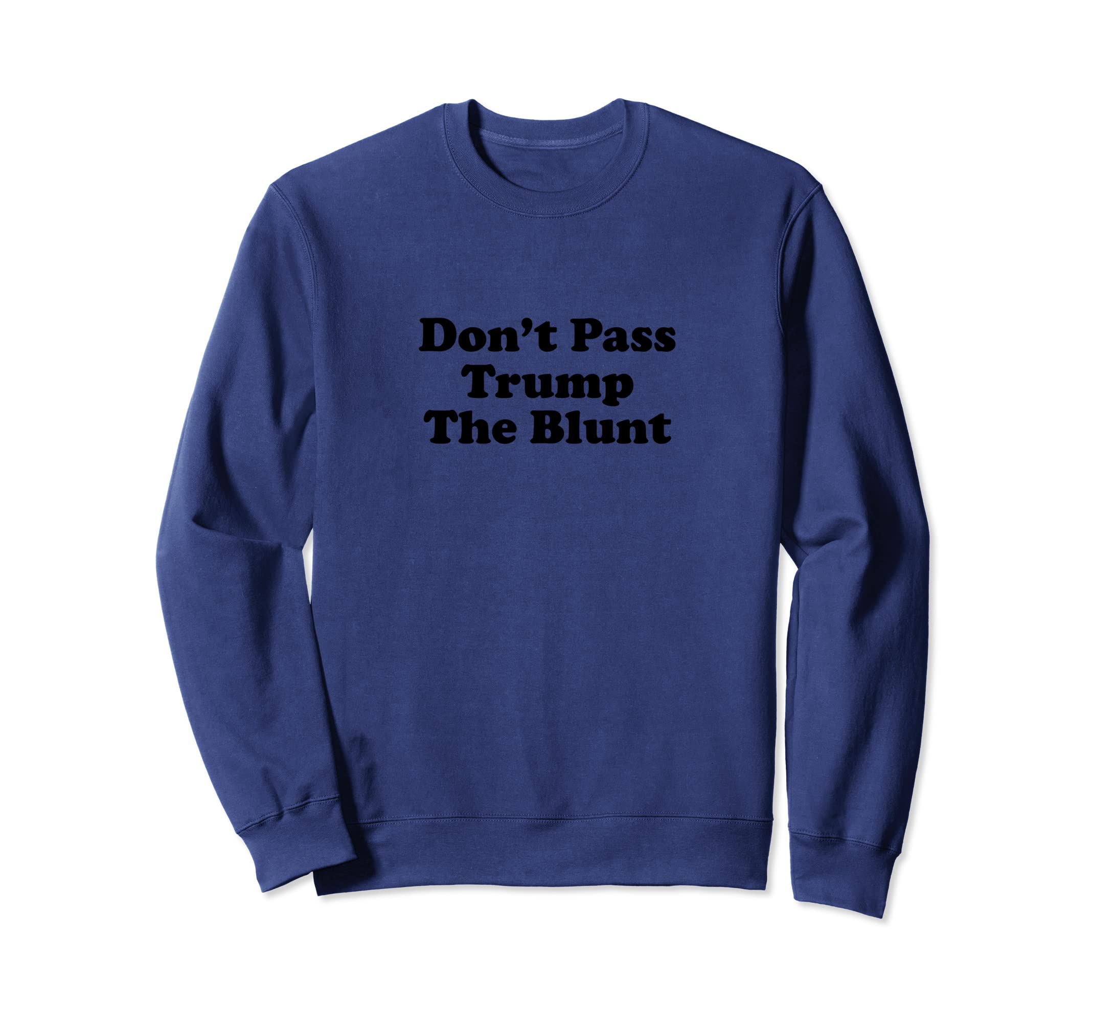 • Don't Pass Trump the Blunt。このユニークで面白いリベラル「Dont Pass Trump the Blunt」をお求めください。 • アンチトランプ、メンズレディースはこの楽しい選挙商品が大好きになるでしょう。