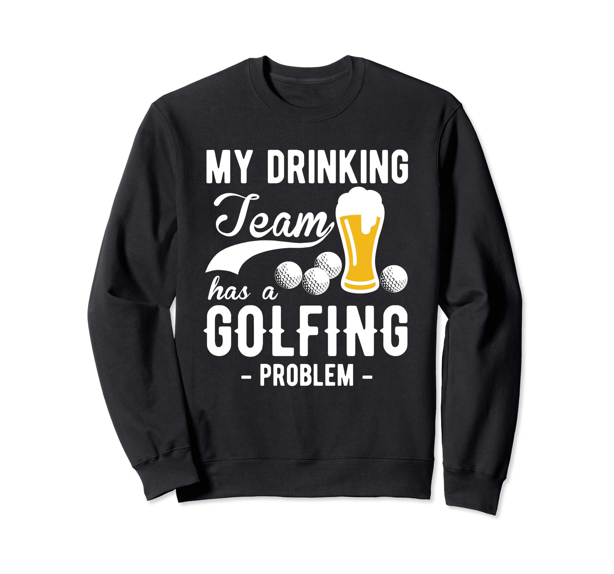 • My Drinking Team has a Golfing Problem • A fun design for the beer drinking golfer