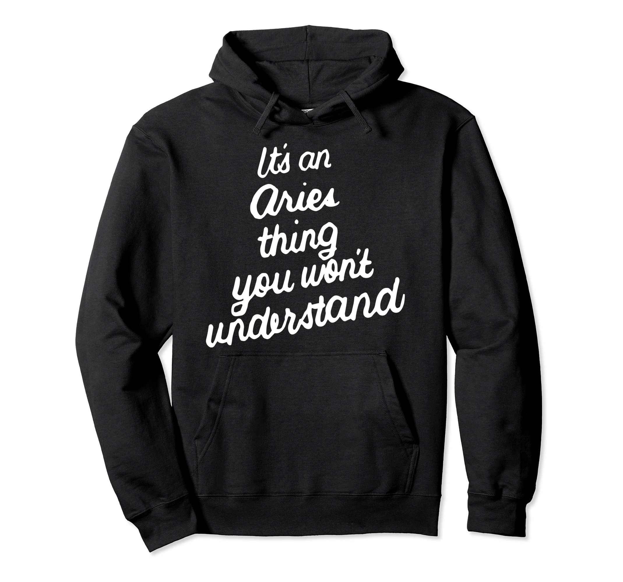 • It's An Aries Thing You Wouldn't Understand、この面白い「It's an Aries Thing」の引用句を手に入れましょう、3月21日生まれの王様や女王にぴったり - 4月19日 誕生日の男の...